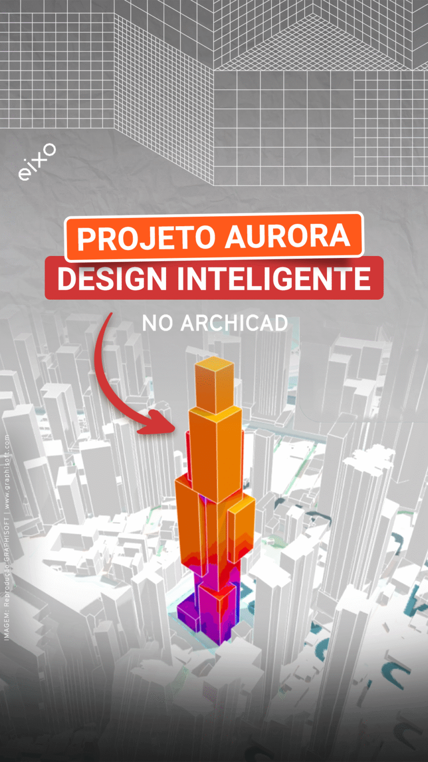 Reels: Projeto aurora design inteligente - Eixo Online